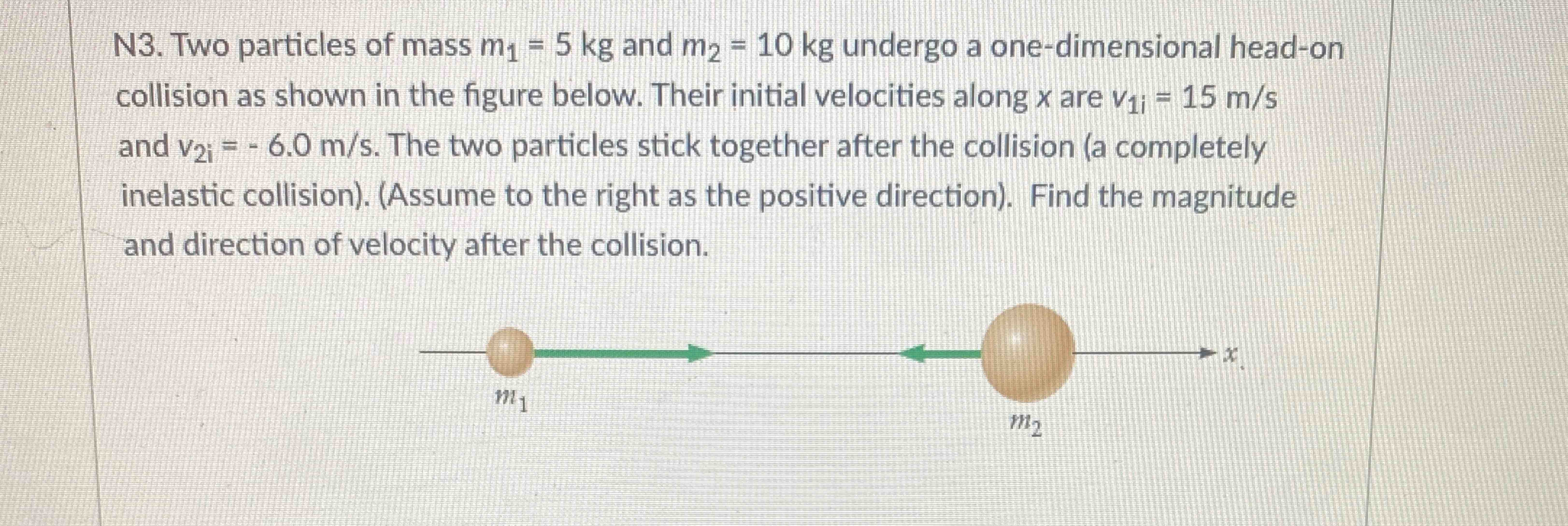 Solved N3. ﻿Two particles of mass m1=5kg ﻿and m2=10kg | Chegg.com