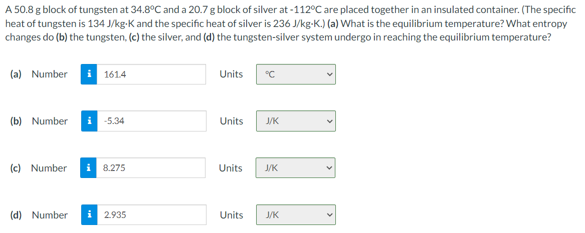 Solved A 50.8 g block of tungsten at 34.8∘C and a 20.7 g | Chegg.com
