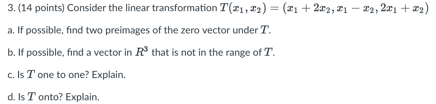Solved 3. (14 points) Consider the linear transformation | Chegg.com