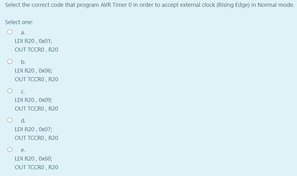 Solved Select the correct code that program AVR Timer O in | Chegg.com
