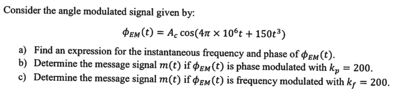 Solved Consider the angle modulated signal given by: Dem(t) | Chegg.com