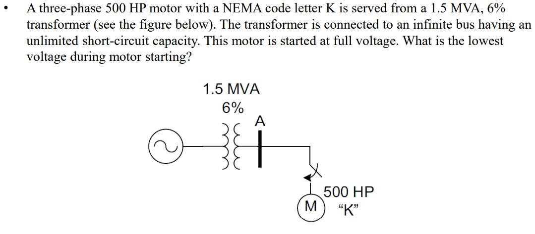 Solved A three-phase 500 HP motor with a NEMA code letter K | Chegg.com