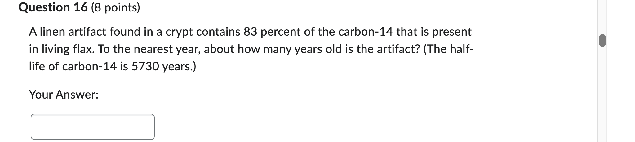Solved Question 16 (8 ﻿points)A linen artifact found in a | Chegg.com