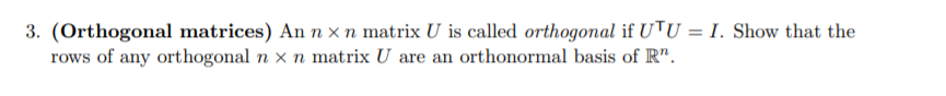 Solved 3. (Orthogonal matrices) Annxn matrix U is called | Chegg.com