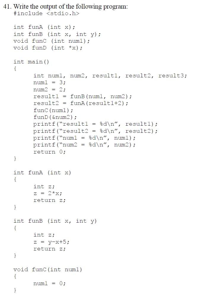 Solved 41. Write the output of the following program: | Chegg.com
