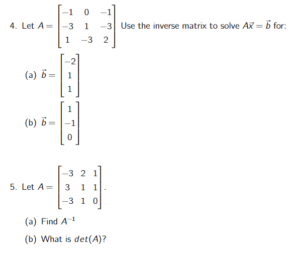 Solved 4. Let A=⎣⎡−1−3101−3−1−32⎦⎤ Use the inverse matrix to | Chegg.com
