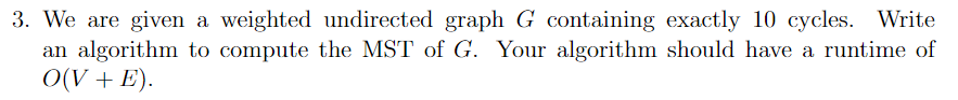 Solved 3. We are given a weighted undirected graph G | Chegg.com