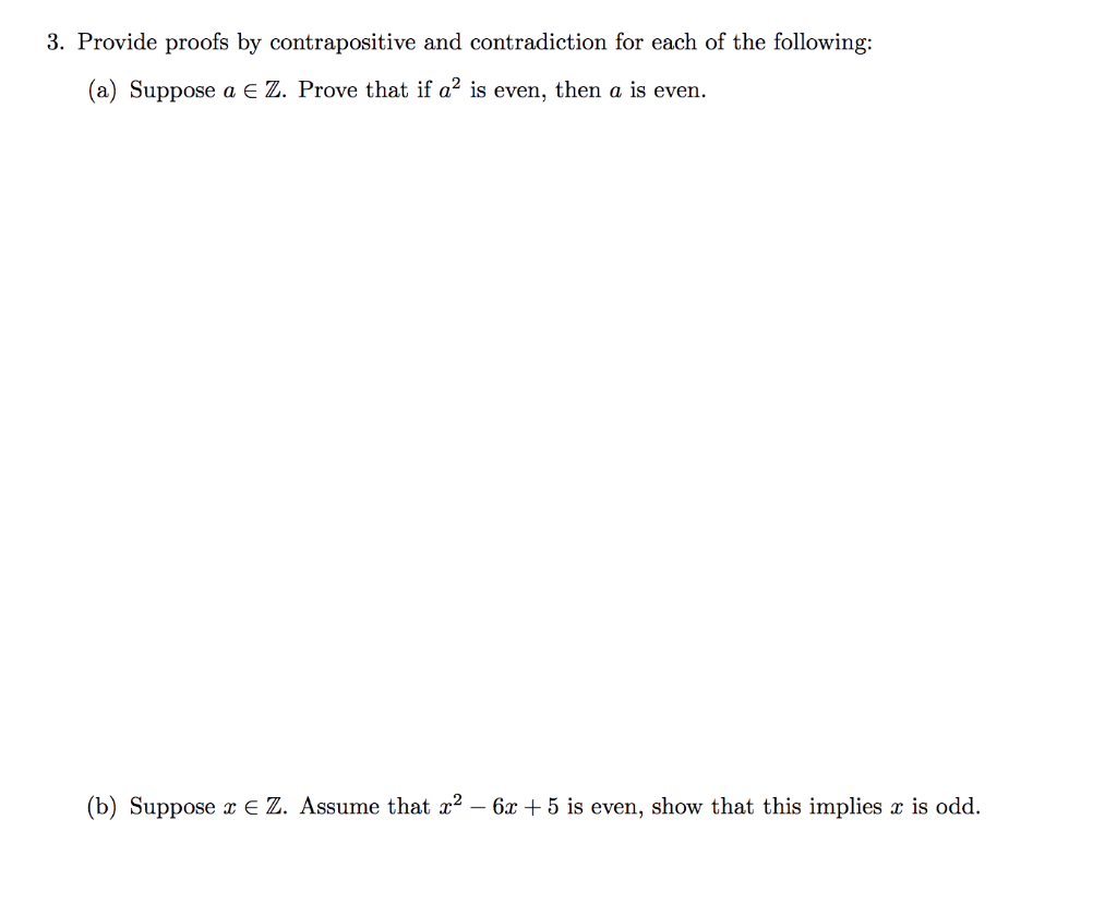 Solved 3. Provide proofs by contrapositive and contradiction | Chegg.com