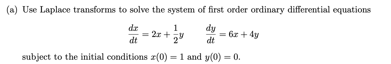 Solved a) Use Laplace transforms to solve the system of | Chegg.com