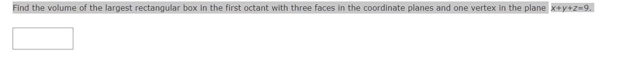 Solved Find the volume of the largest rectangular box in the | Chegg.com