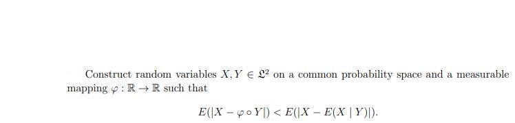 Solved Construct random variables X,Y EL on a common | Chegg.com