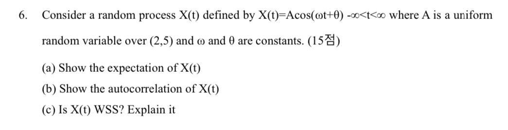 Solved 6. Consider a random process X(t) defined by | Chegg.com