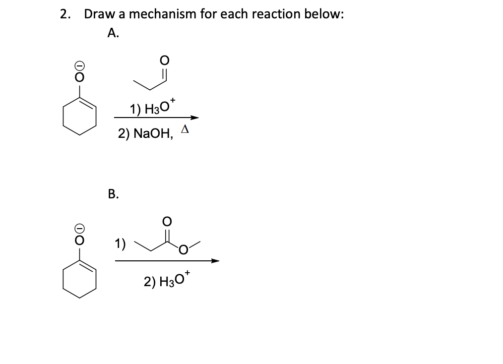 Solved 2. Draw a mechanism for each reaction below: A. 00 1) | Chegg.com