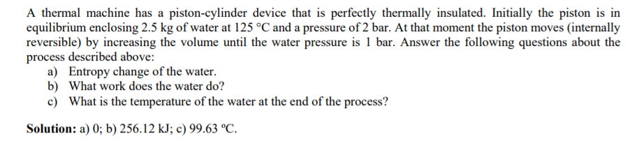 Solved A thermal machine has a piston-cylinder device that | Chegg.com