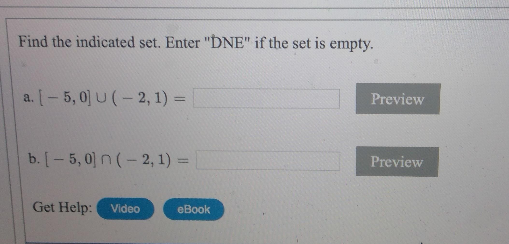 Solved Find the indicated set. Enter "DNE" if the set is | Chegg.com