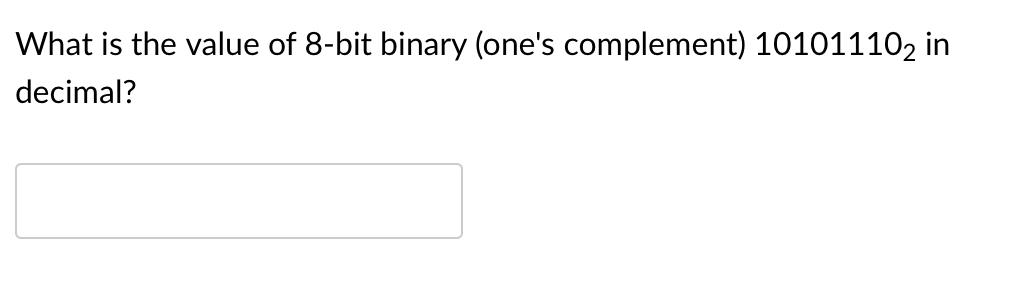 Solved What is the value of 8-bit binary (signed magnitude) | Chegg.com