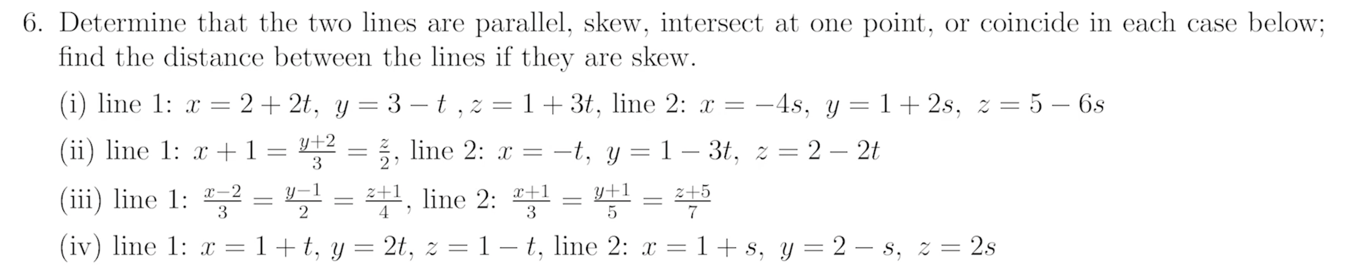 Solved 6. Determine that the two lines are parallel, skew, | Chegg.com