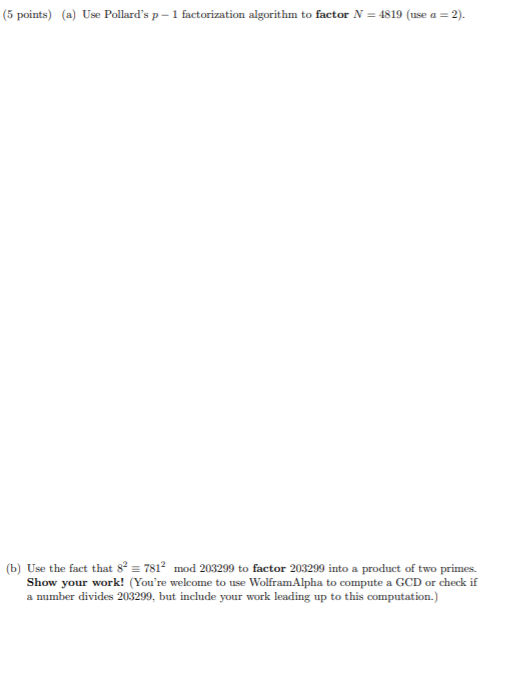 Solved (5 points) (a) Use Pollard's p - 1 factorization | Chegg.com