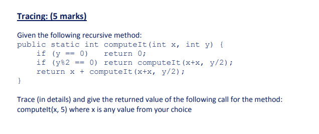 Solved Tracing: (5 marks) Given the following recursive | Chegg.com