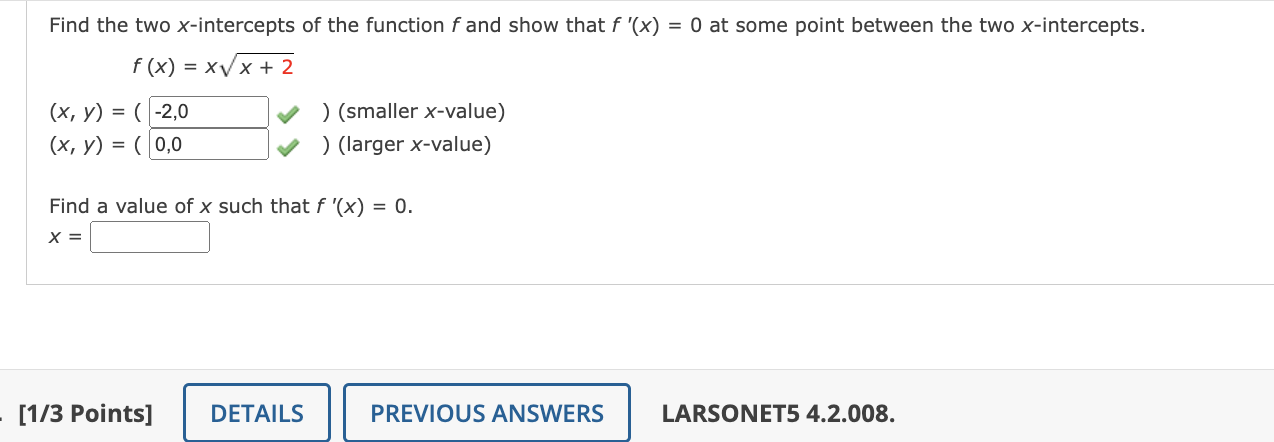 Solved Find the two x-intercepts of the function f and show | Chegg.com
