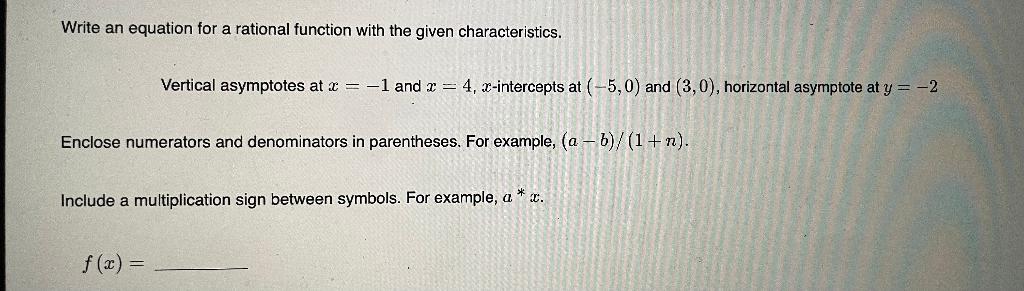 Solved Write an equation for a rational function with the | Chegg.com