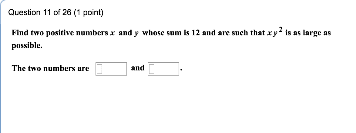 Solved Question 11 of 26 (1 point) Find two positive numbers | Chegg.com