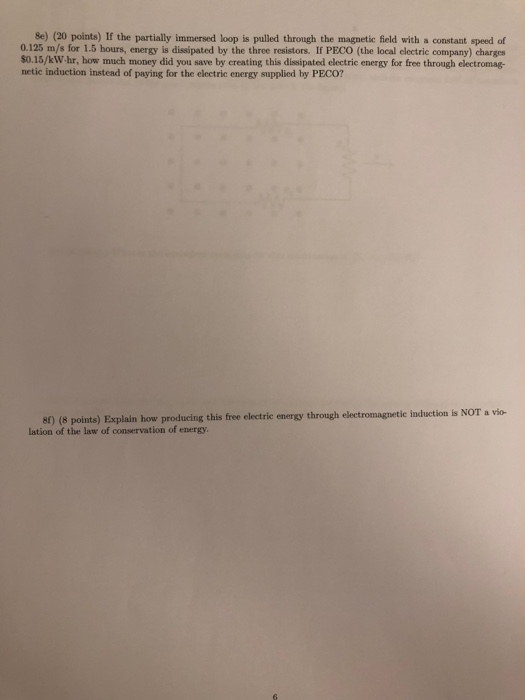 Solved 8 A Gigantic Rectangular Loop Of Wire Is Formed B