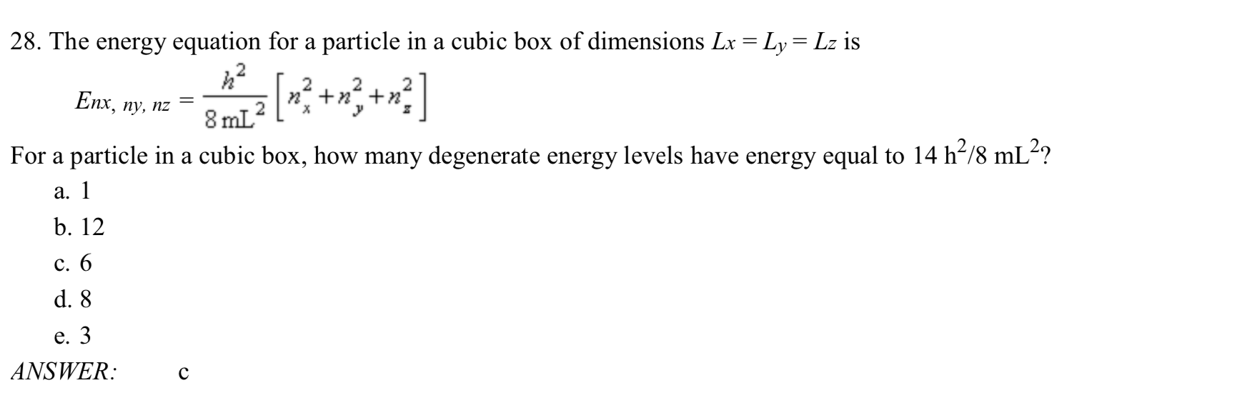 Solved 28. The energy equation for a particle in a cubic box | Chegg.com