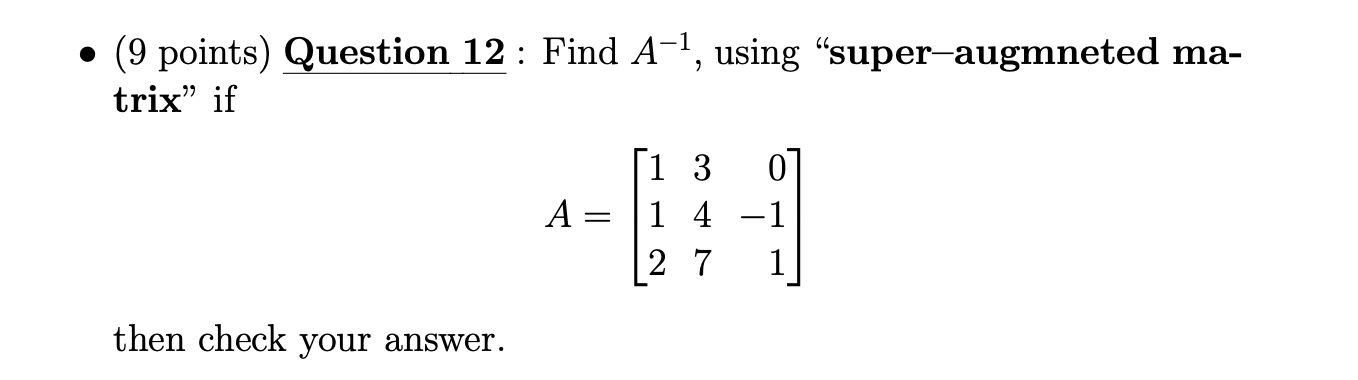Solved - (9 points) Question 12 : Find A−1, using | Chegg.com