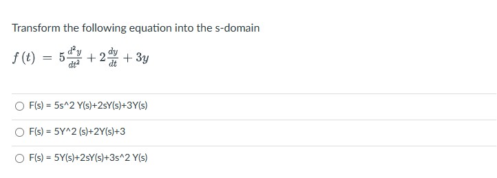 Solved Transform the following equation into the s-domain | Chegg.com