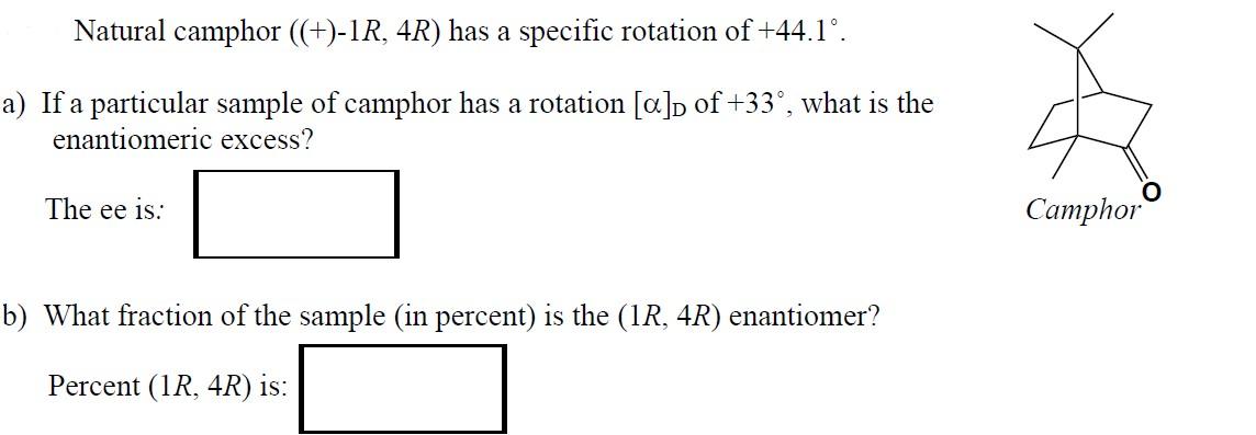 Solved Natural camphor ((+)-1R, 4R) has a specific rotation | Chegg.com