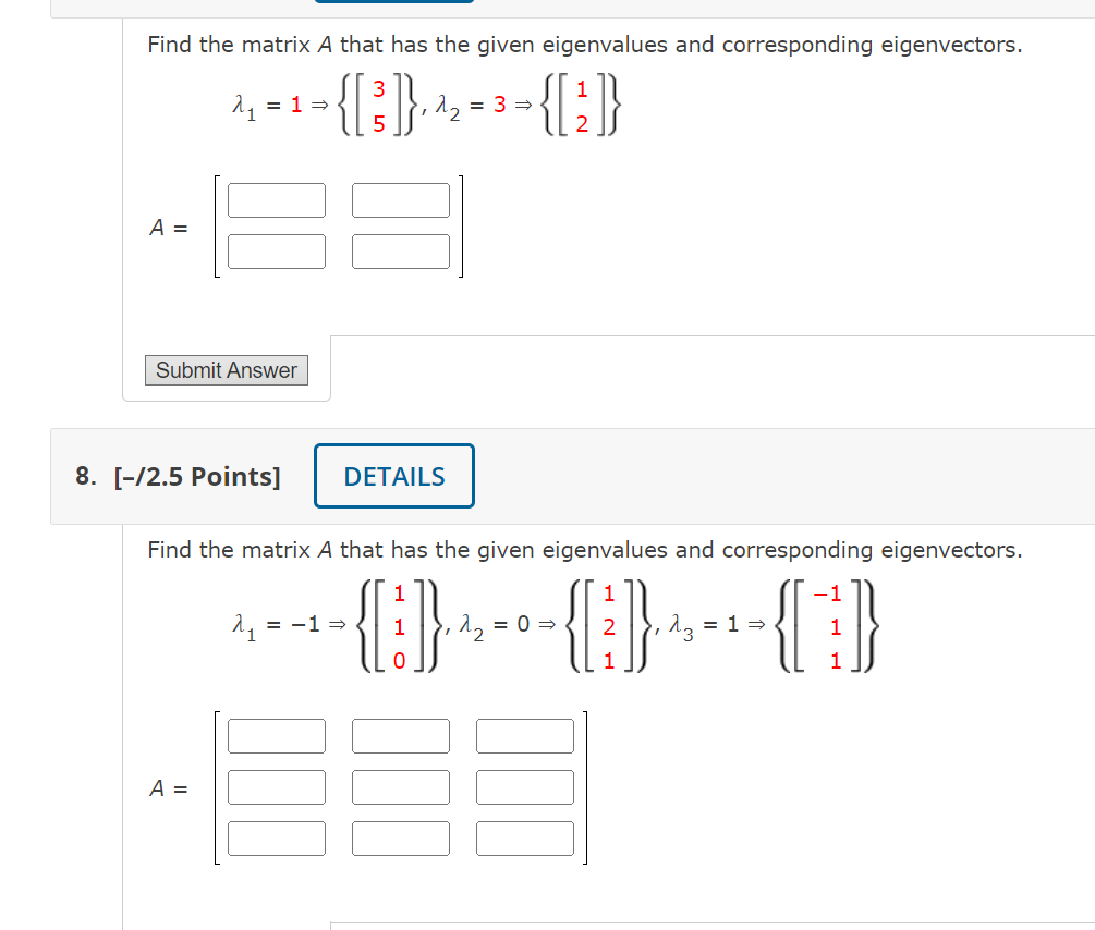 Solved Find the matrix A that has the given eigenvalues and | Chegg.com