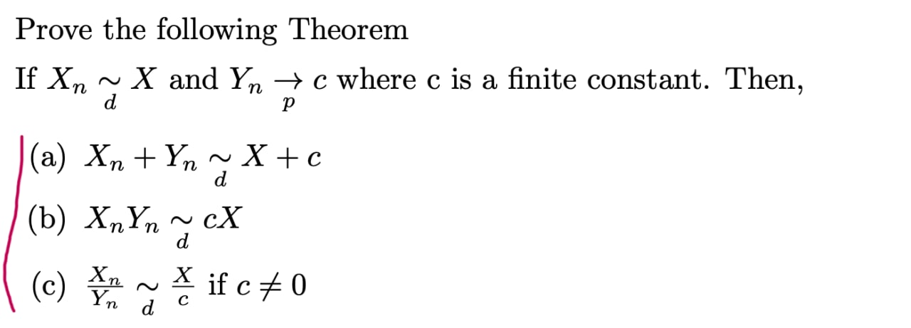 Solved Prove the following Theorem If Xn ~ X and Yn + c | Chegg.com