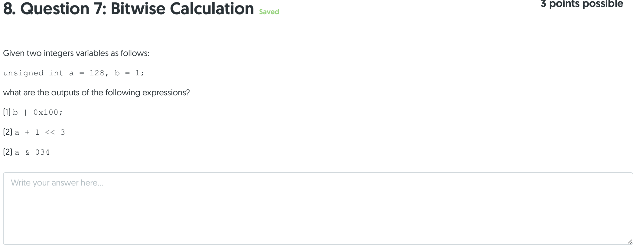 Solved 8. Question 7: Bitwise Calculation 3 points possible | Chegg.com Solved 8. Question 7: Bitwise Calculation 3 points possible | Chegg.com