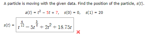 Solved A particle is moving with the given data. Find the | Chegg.com