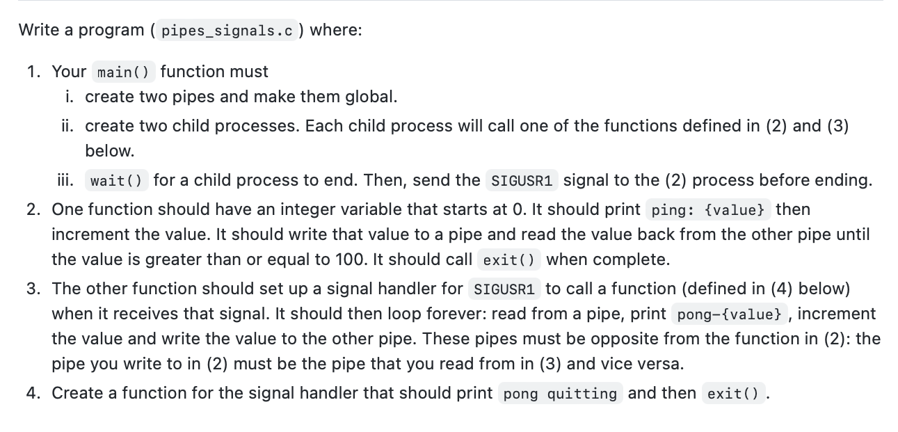 Solved Write a program ( pipes_signals.c ) where: 1. Your | Chegg.com