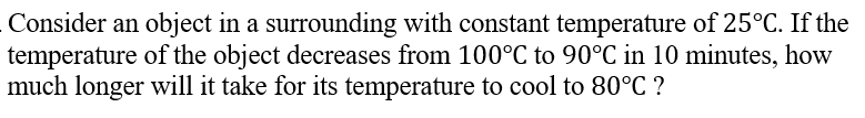 Solved Consider an object in a surrounding with constant | Chegg.com