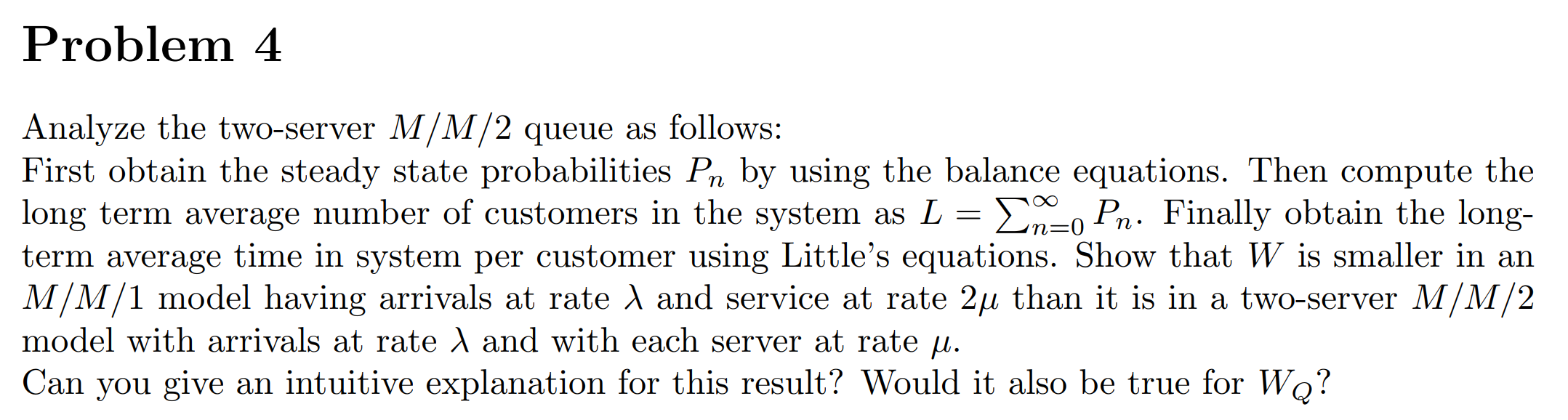 Problem 4 Analyze the two-server M/M/2 queue as | Chegg.com