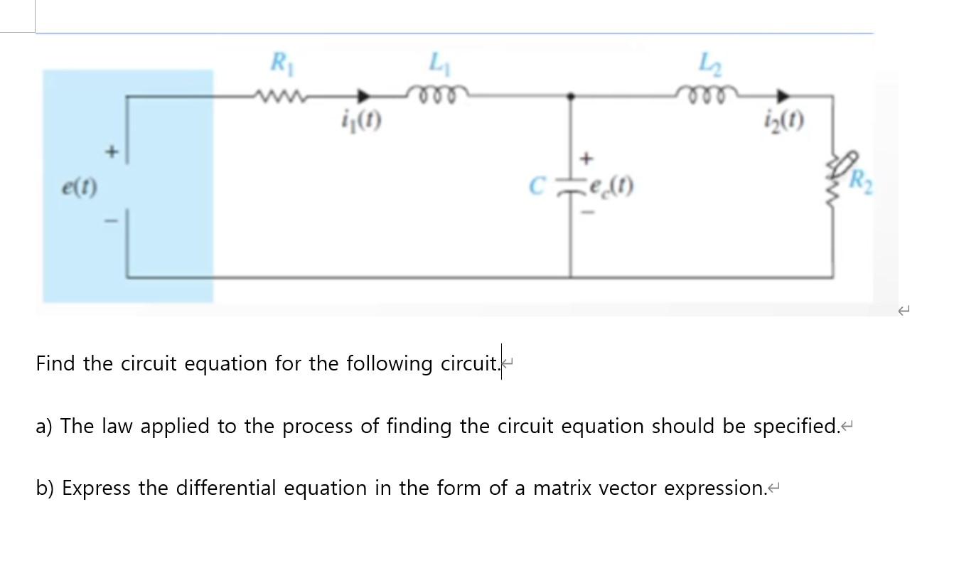 Solved Find the circuit equation for the following circuit. | Chegg.com