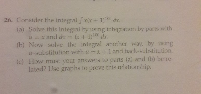 Solved 26. Consider the integral fx(x +1)100 dx. (a) Solve | Chegg.com