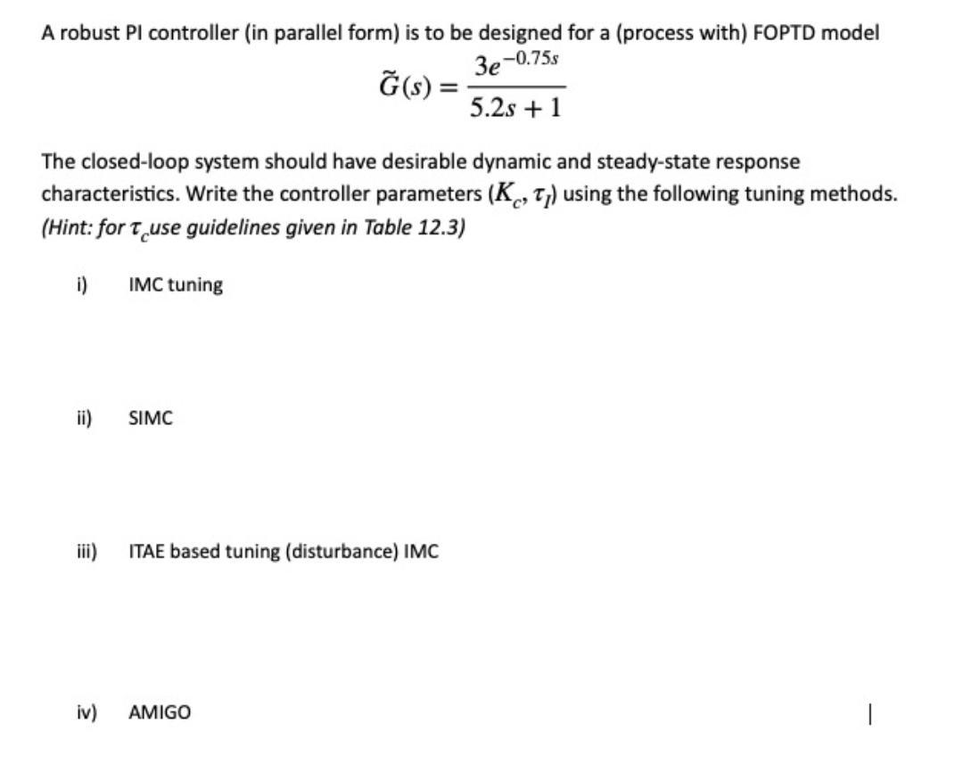 Solved A robust PI controller (in parallel form) is to be | Chegg.com