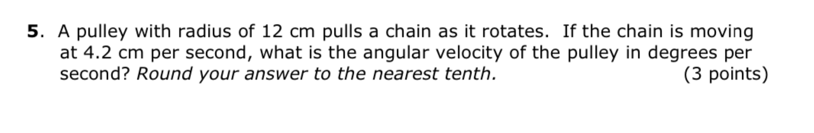 Solved 5. A pulley with radius of 12 cm pulls a chain as it | Chegg.com