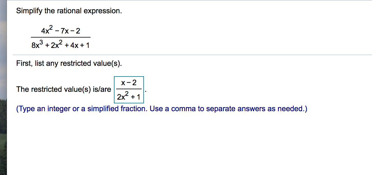 Solved Simplify the rational expression. 4x2 - 7x-2 8x3 + | Chegg.com