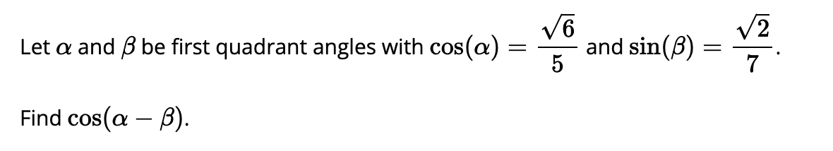 Solved Let α and β be first quadrant angles with cos(α)=56 | Chegg.com