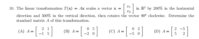 Solved 21 22 10. The linear transformation T(x) = Ax scales | Chegg.com