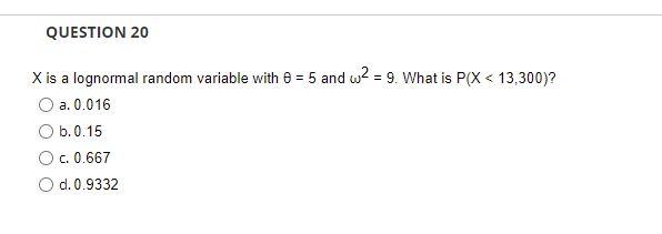 Solved QUESTION 20 X is a lognormal random variable with = 5 | Chegg.com