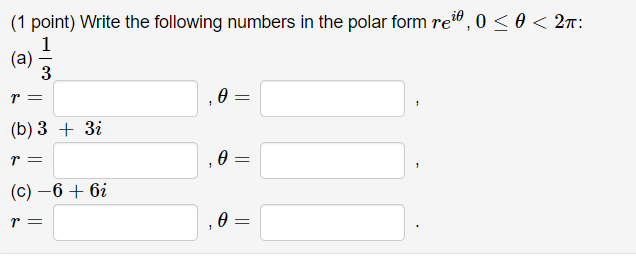 Solved (1 point) Write the following numbers in the polar | Chegg.com