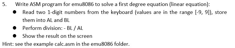Solved 5 Write Asm Program For Emu8086 To Solve A First