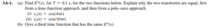 Solved (a) Find E∗(s), for T=0.1 s, for the two functions | Chegg.com