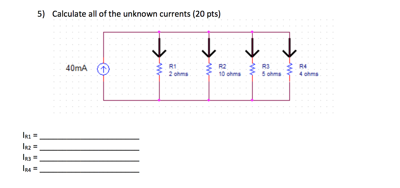 Solved 5) Calculate all of the unknown currents (20 pts) | Chegg.com